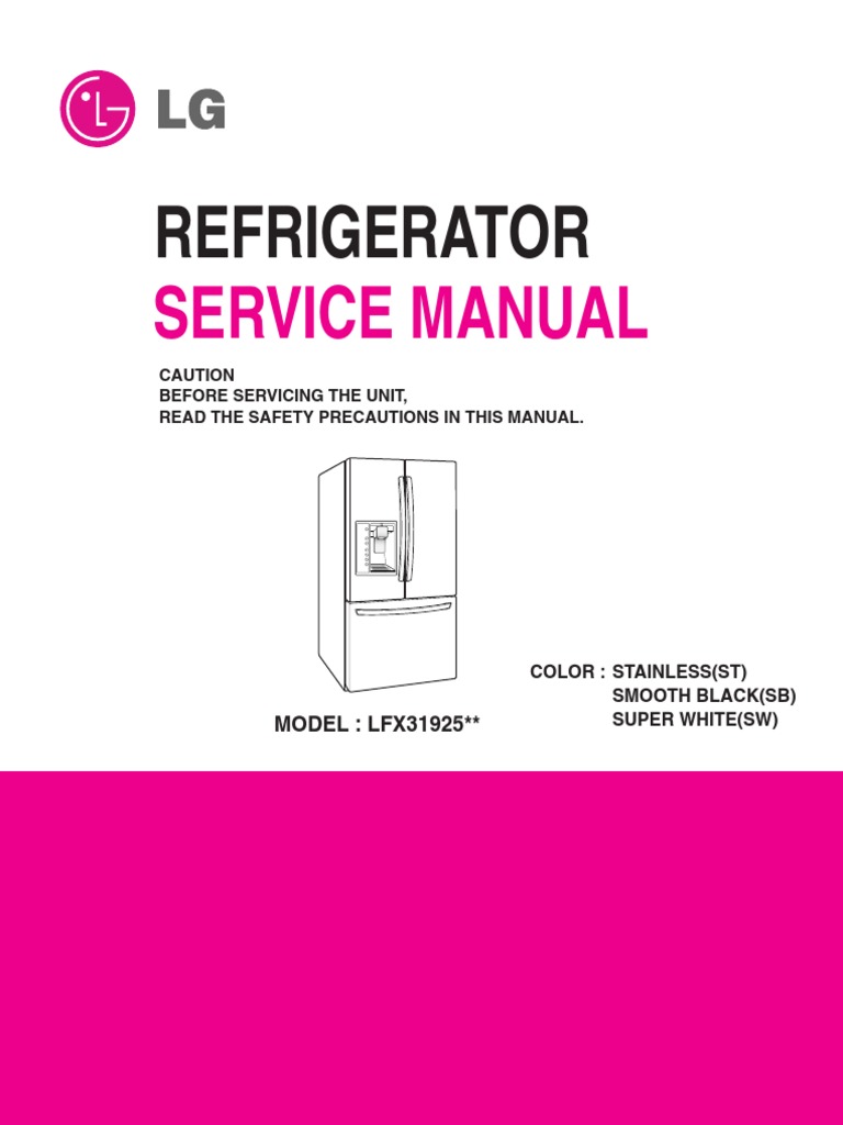 LG Lfx31925 Refrigerator Service Manual | PDF | Refrigerator | Door