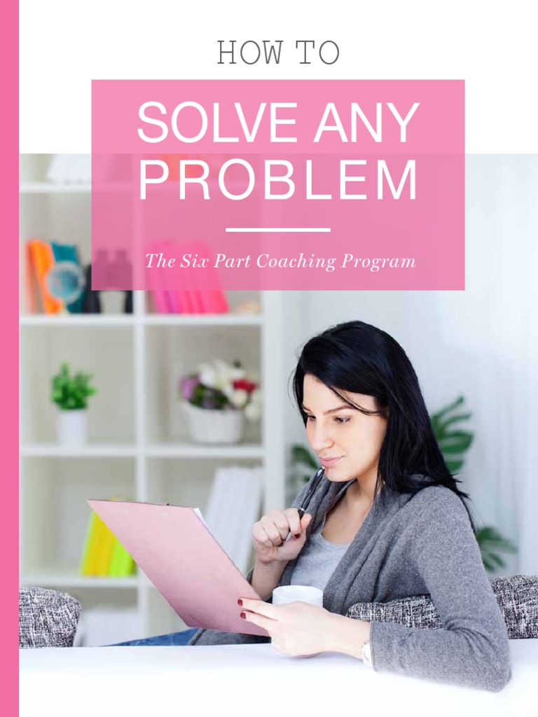 Six-Part Program to Solve Problems | PDF | Feeling | Thought