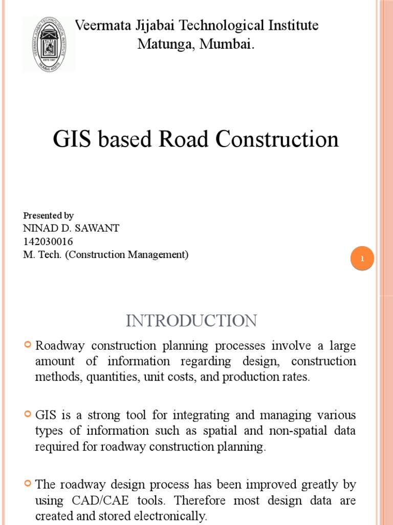 GIS Based Road Construction: Veermata Jijabai Technological Institute ...