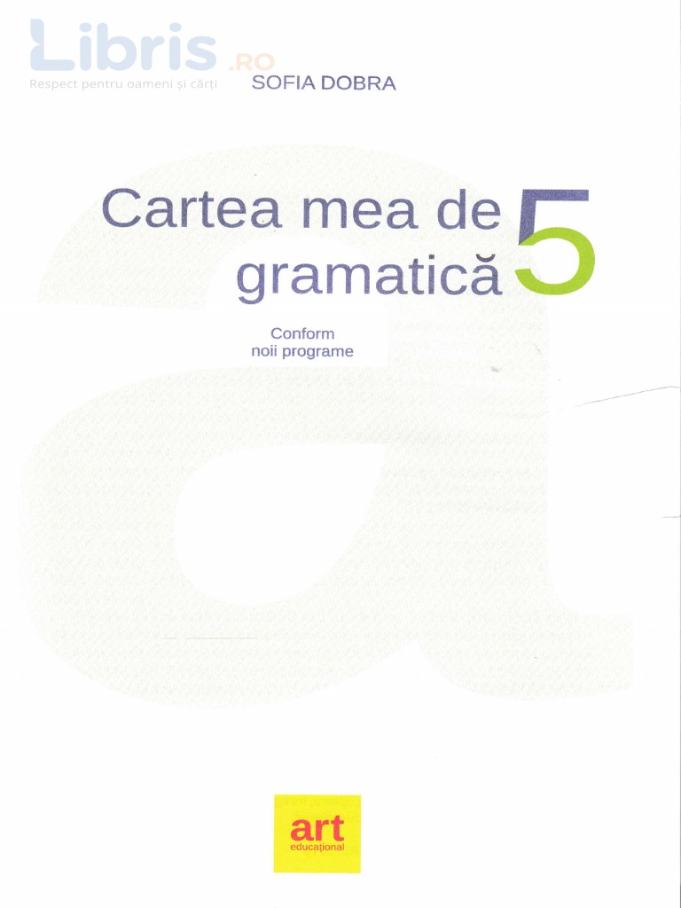 Limba Romana - Clasa 5 - Cartea Mea de Gramatica - Sofia Dobra | PDF