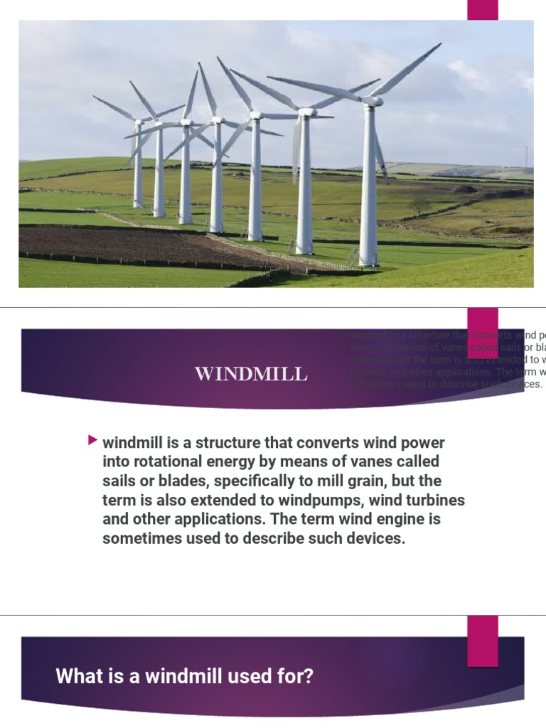 The History and Uses of Windmills: An In-Depth Look at How These ...
