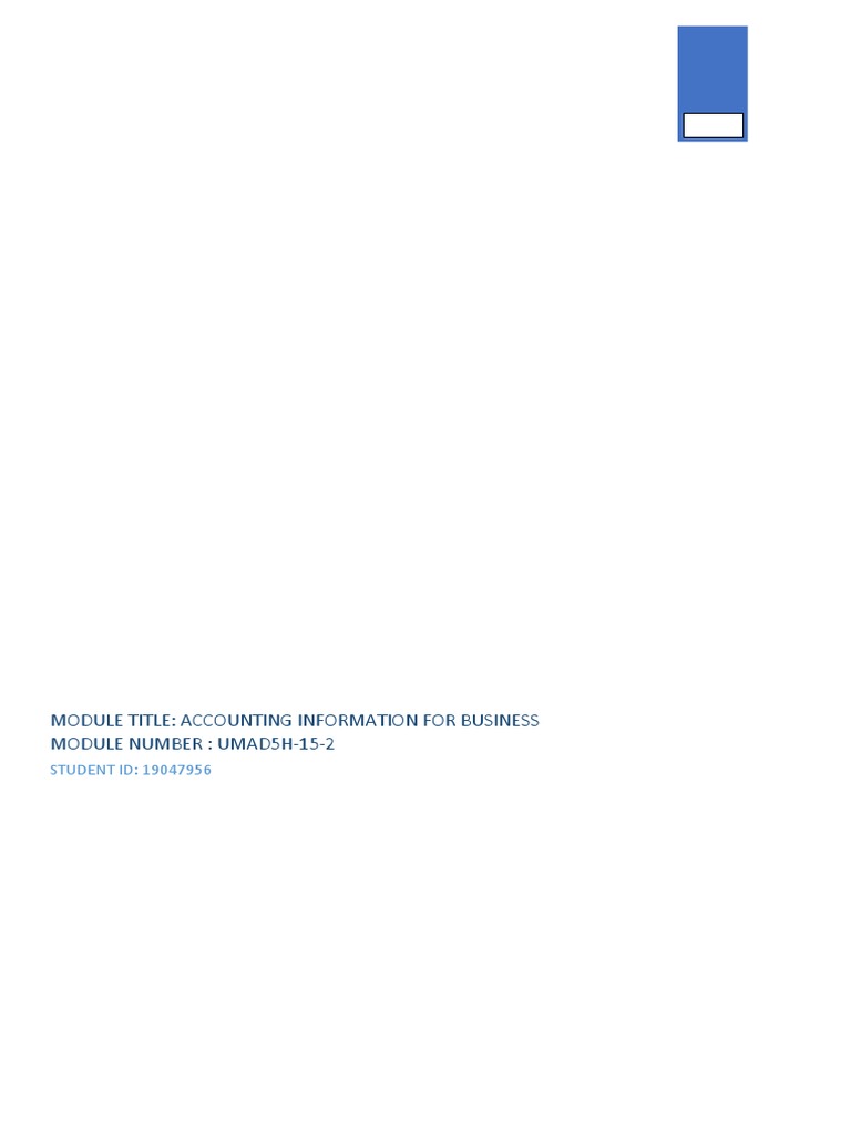 Module Title: Accounting Information For Business Module Number: Umad5H ...