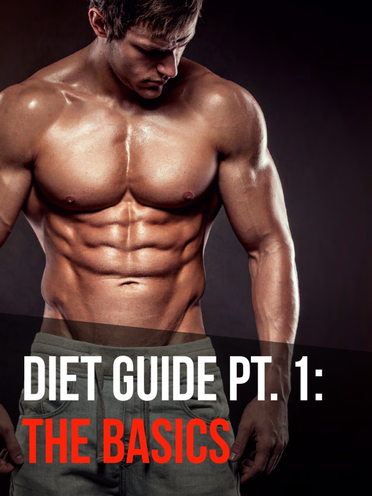 02 Diet Guide PT 1 The Basics | PDF | Diet (Nutrition) | Diet & Nutrition