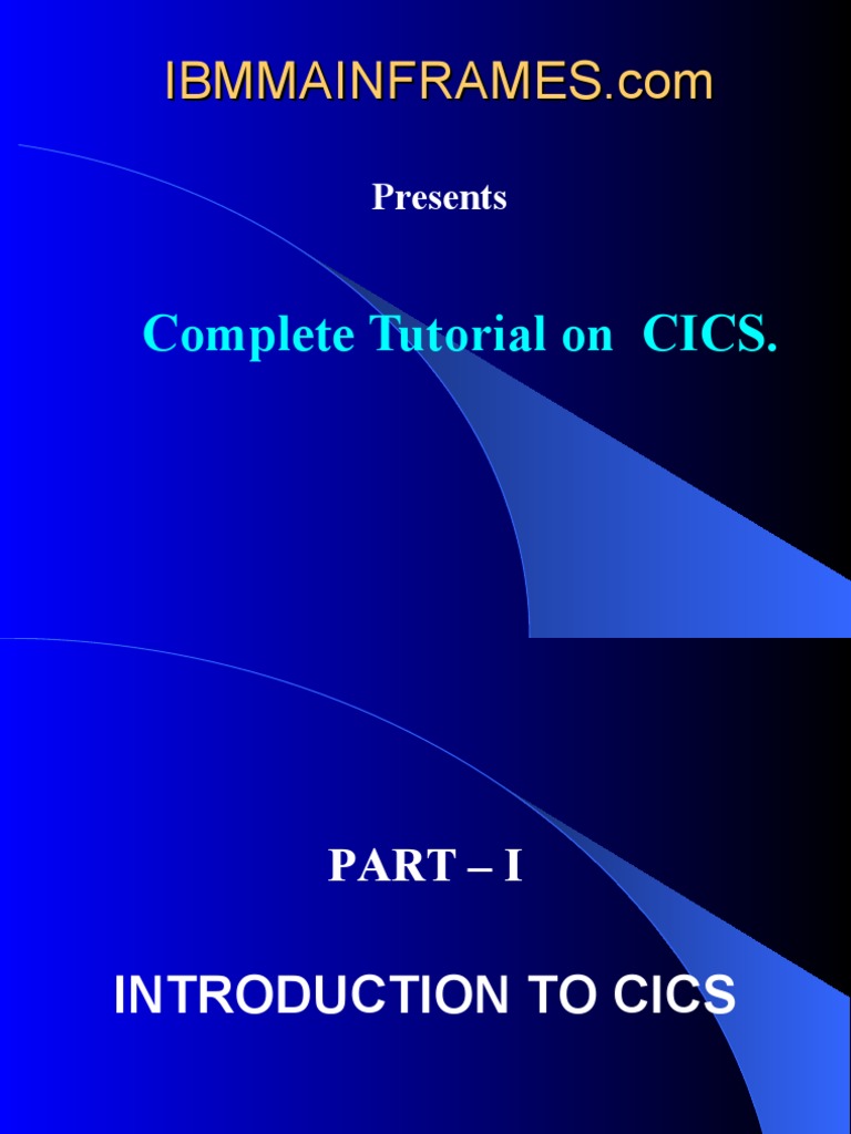 Complete Tutorial On CICS.: Presents | PDF | Assembly Language | Input ... Complete Tutorial On CICS.: Presents | PDF | Assembly Language | Input ...