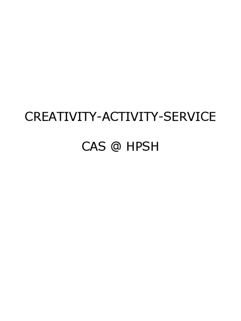 Creativity-Activity-Service Cas at HPSH | Download Free PDF | Learning | Creativity
