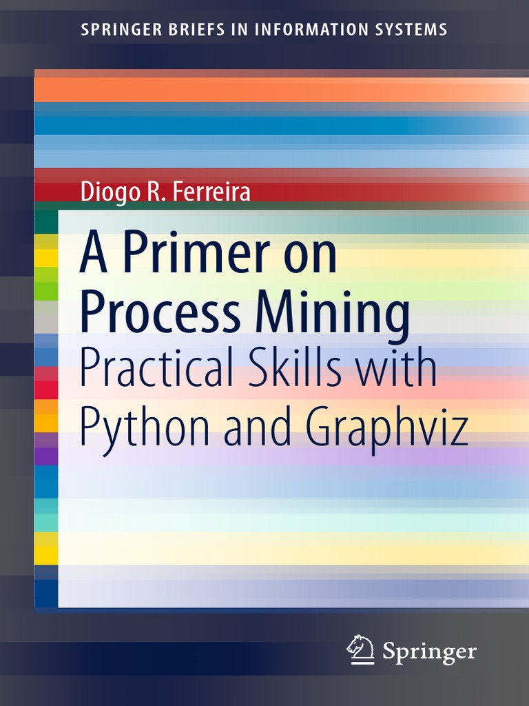 A Primer On Process Mining Practical Skills With Python and Graphviz | PDF | Comma Separated ...