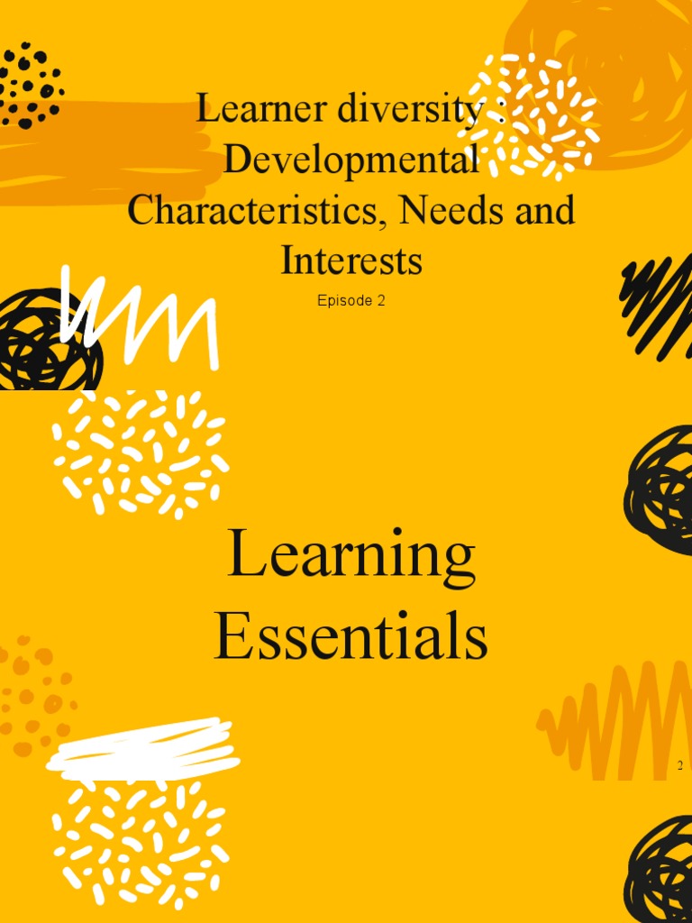Learner Diversity: Developmental Characteristics, Needs and Interests ...