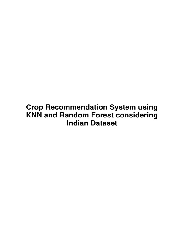 Crop Recommendation System Using KNN and Random Forest Considering Indian Dataset | PDF ...