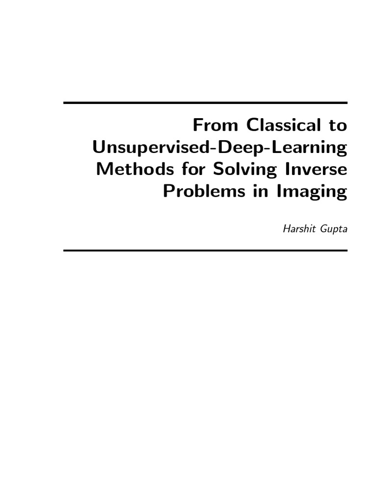 From Classical To Unsupervised Deep Learning For Solving Inverse ...