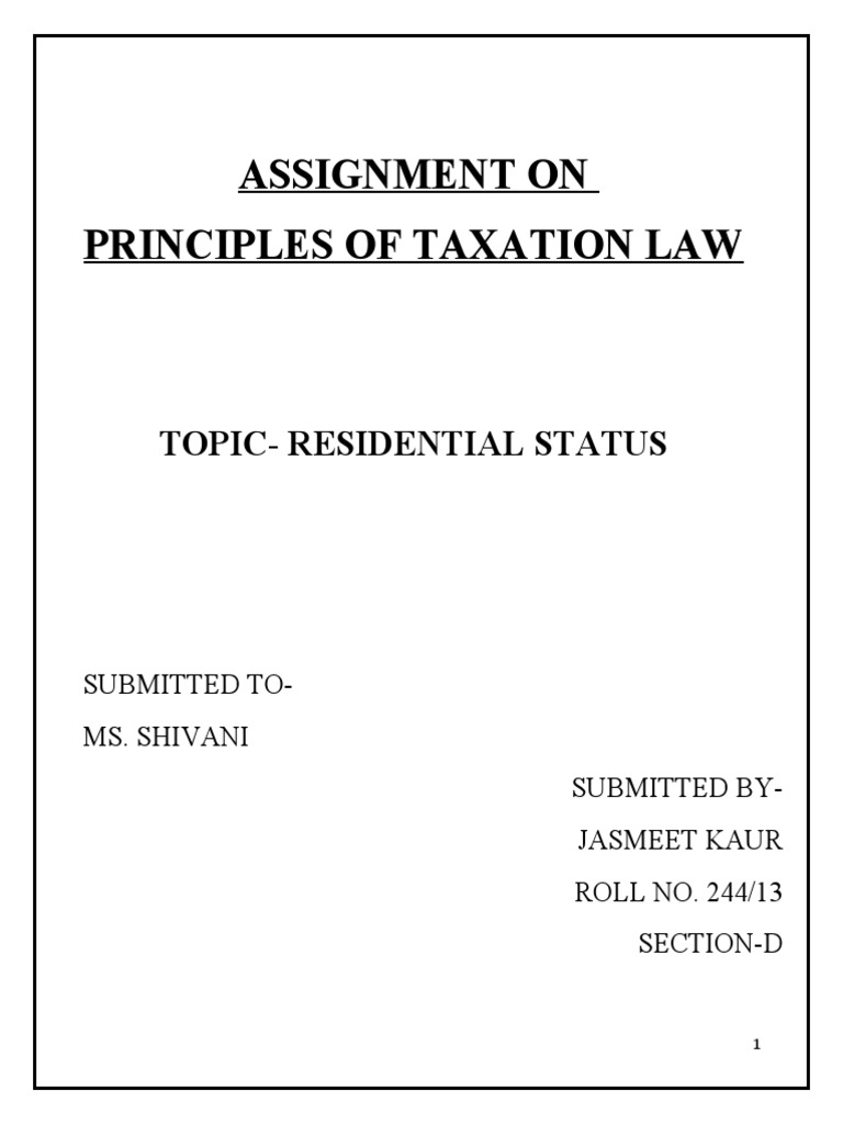 Assignment On Principles of Taxation Law: Topic-Residential Status ...