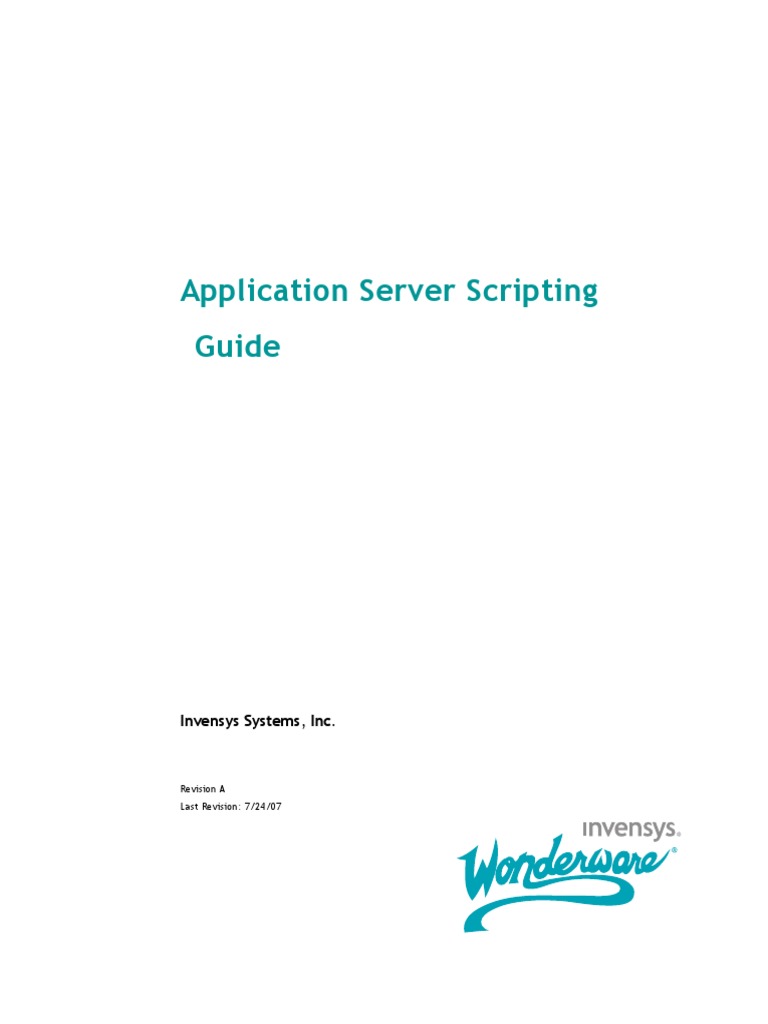 Application Server Scripting Guide: Invensys Systems, Inc | PDF ... Application Server Scripting Guide: Invensys Systems, Inc | PDF ...