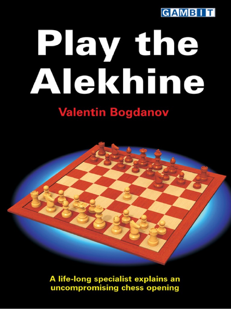 Bogdanov, Valentin - Play The Alekhine | PDF