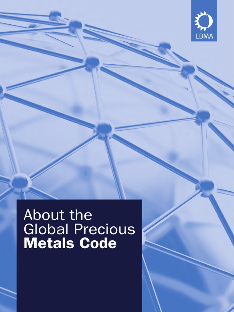 About The Global Precious: Metals Code | PDF | Regulatory Compliance | Governance