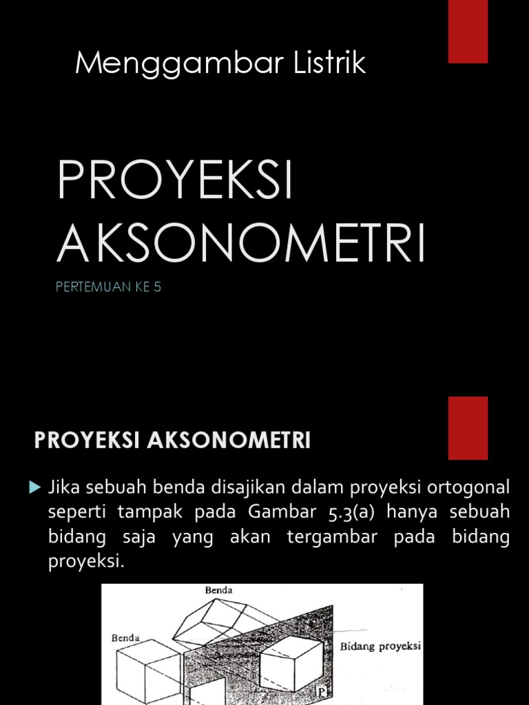 Pertemuan Ke 5 - Proyeksi Aksonometri 2 | PDF
