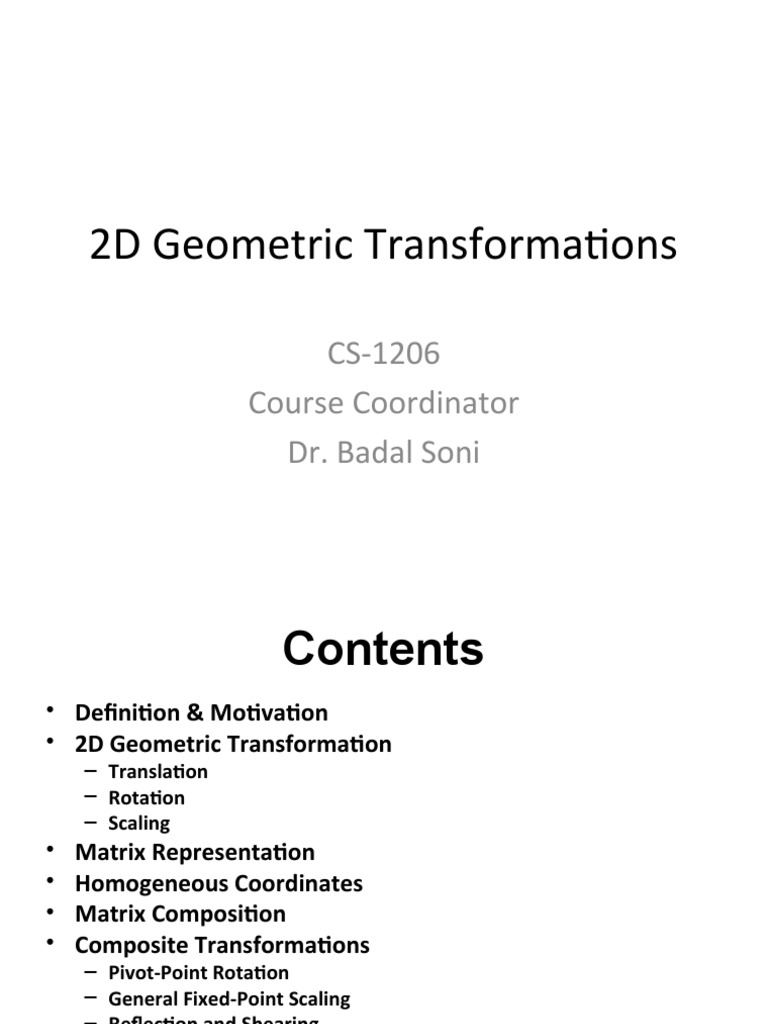 2D Geometric Transformations: CS-1206 Course Coordinator Dr. Badal Soni | PDF | 2 D Computer ...
