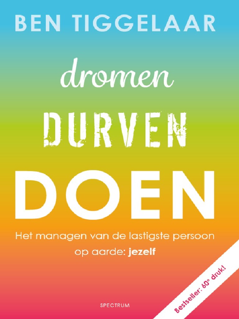 Ben Tiggelaar-Dromen, Durven Doen | PDF