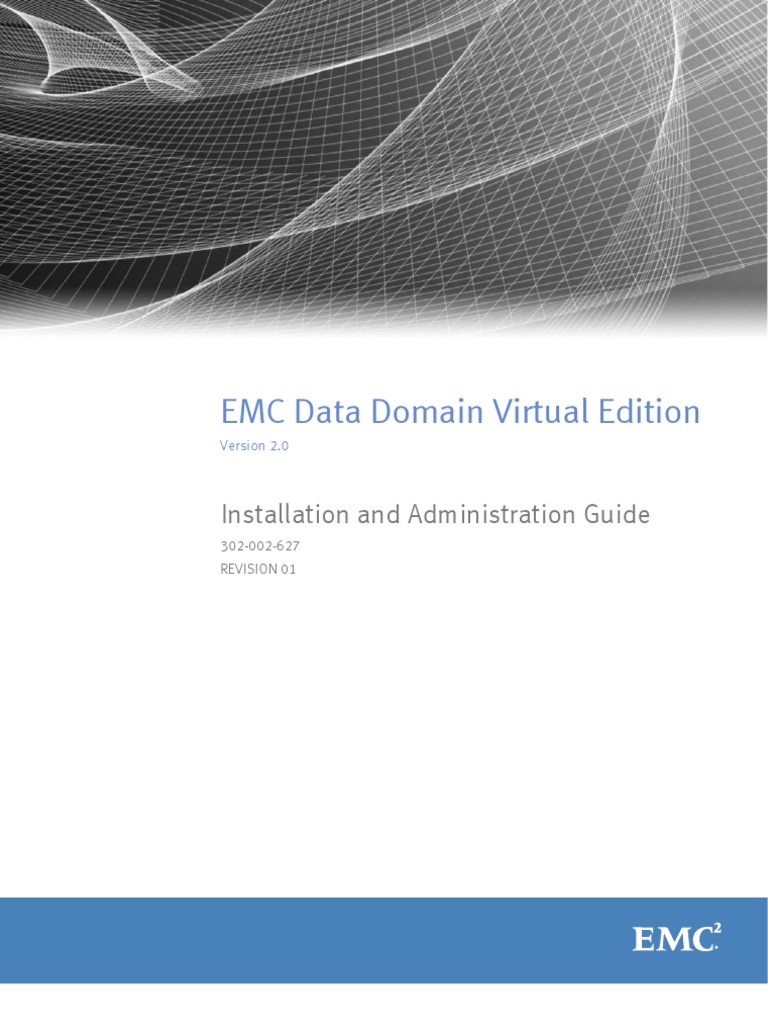 EMC Data Domain Virtual Edition: Installation and Administration Guide ...