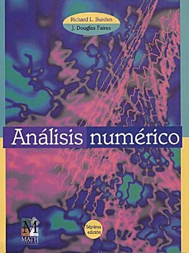 Análisis Numérico - Richard L. Burden & J. Douglas Faires (7ma Edición ... Análisis Numérico - Richard L. Burden & J. Douglas Faires (7ma Edición ...