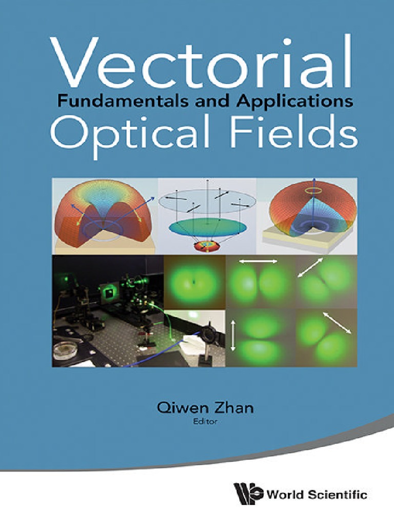 Qiwen Zhan Qiwen Zhan Vectorial Optical Fields Fundamentals And Applications World