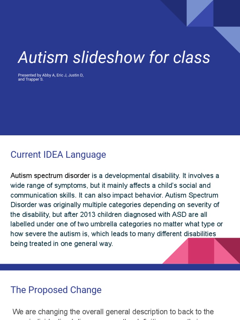Autism Slideshow For Class: Presented by Abby A, Eric J, Justin D, and ...