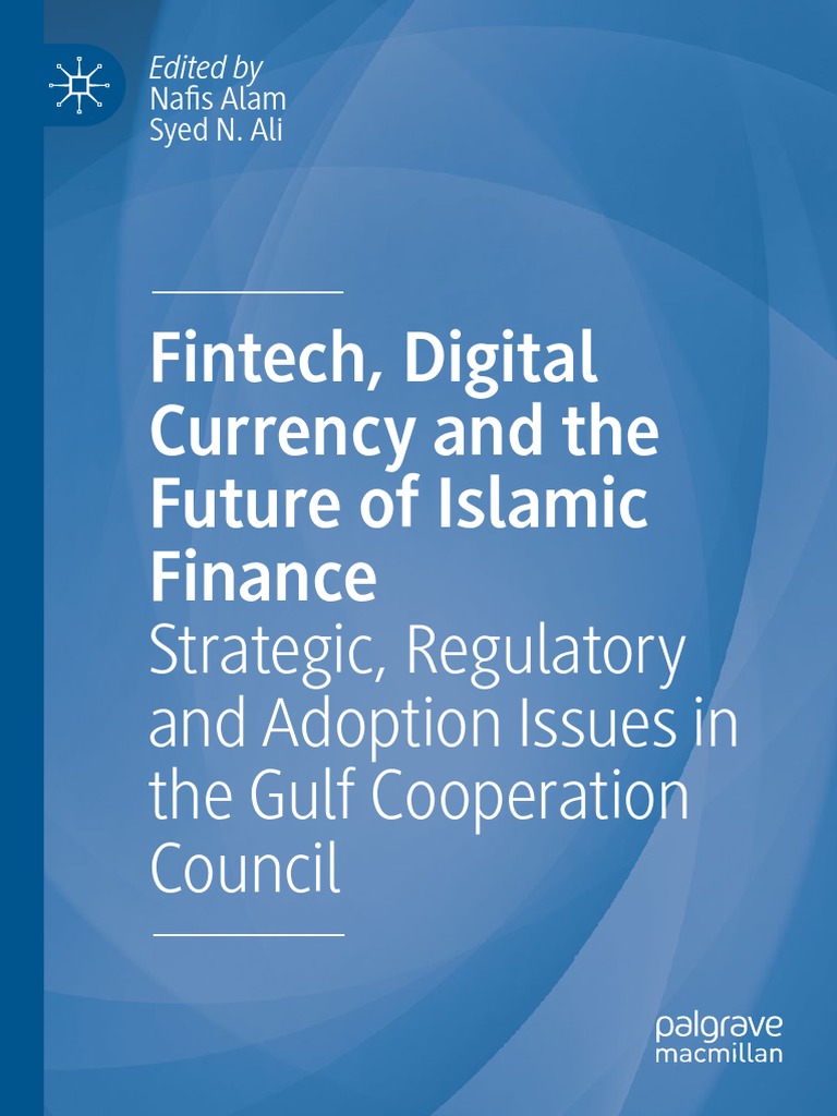 Fintech, Digital Currency and The Future of Islamic Finance.-2021 | PDF ...