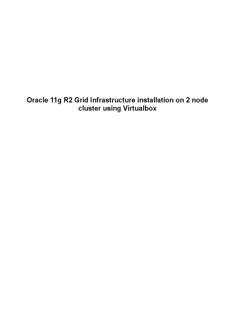 Silo - Tips Oracle 11g r2 Grid Infrastructure Installation On 2 Node Cluster Using Virtualbox ...