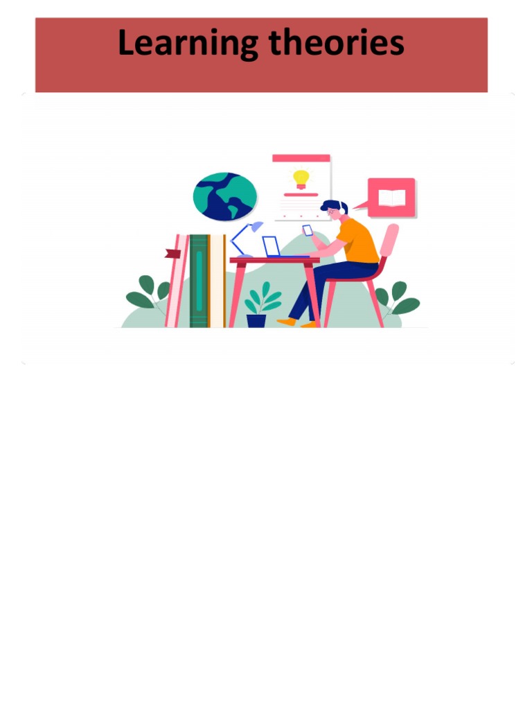 Learning Theories Learning Theories | PDF | Learning | Behaviorism