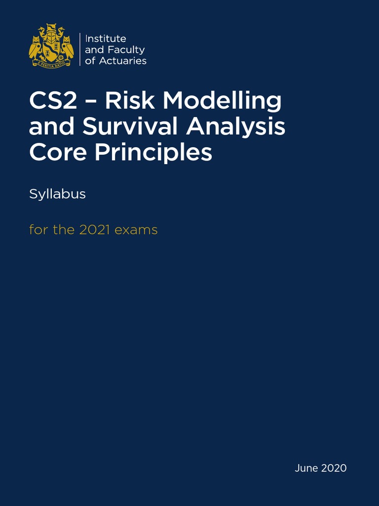 CS2 - Risk Modelling and Survival Analysis Core Principles: Syllabus ...