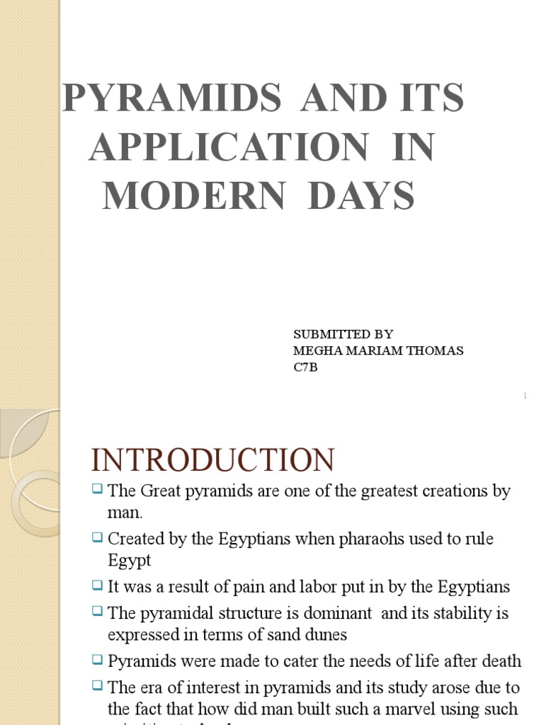 Pyramids and Its Application in Modern Days: Submitted by Megha Mariam ...