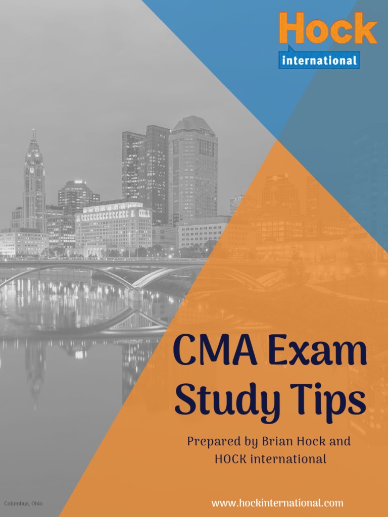 CMA Exam Study Tips: Prepared by Brian Hock and HOCK International ...