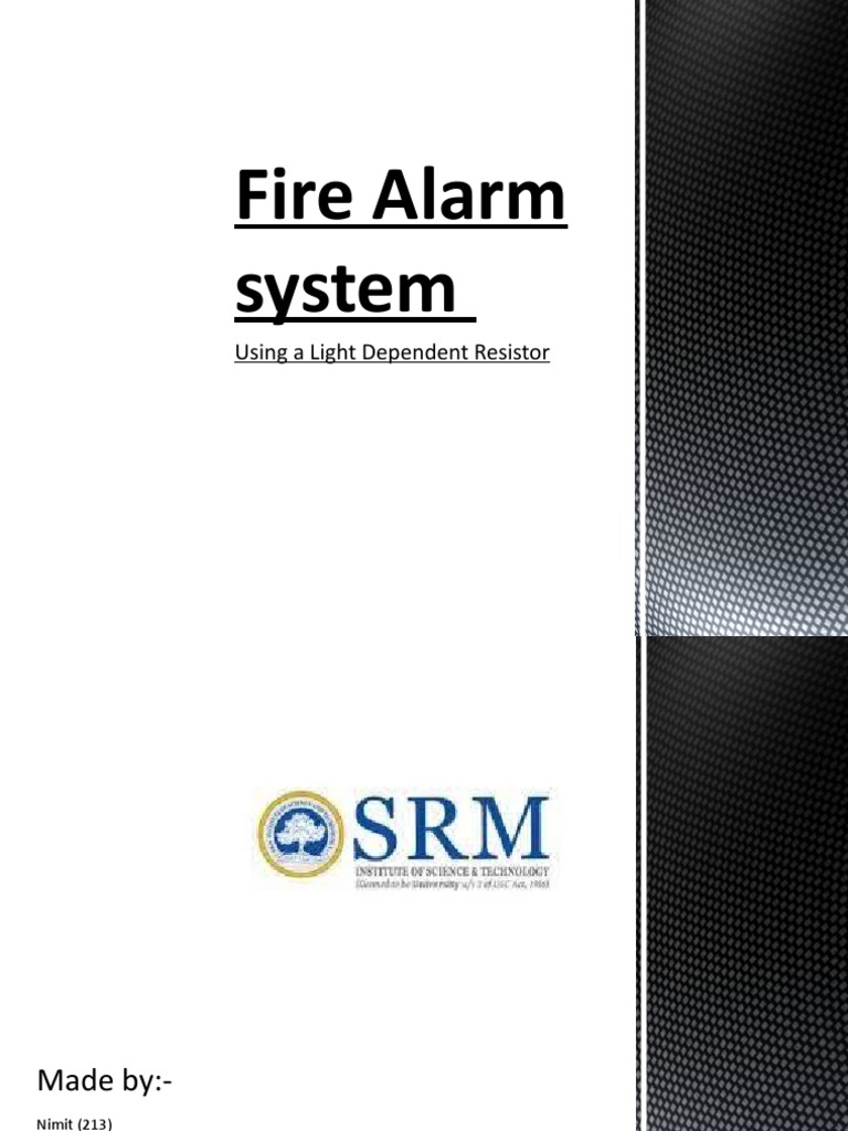 Fire Alarm System: Using A Light Dependent Resistor | Download Free PDF ...