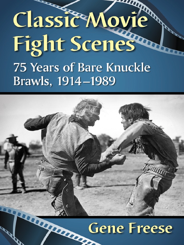 Classic Movie Fight Scenes - 75 Years of Bare Knuckle Brawls, 1914-1989 ...