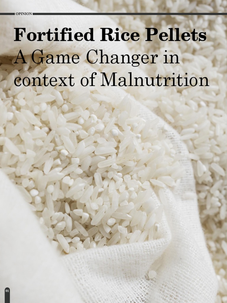 Fortified Rice Pellets - A Game Changer in Context of Malnutrition ...