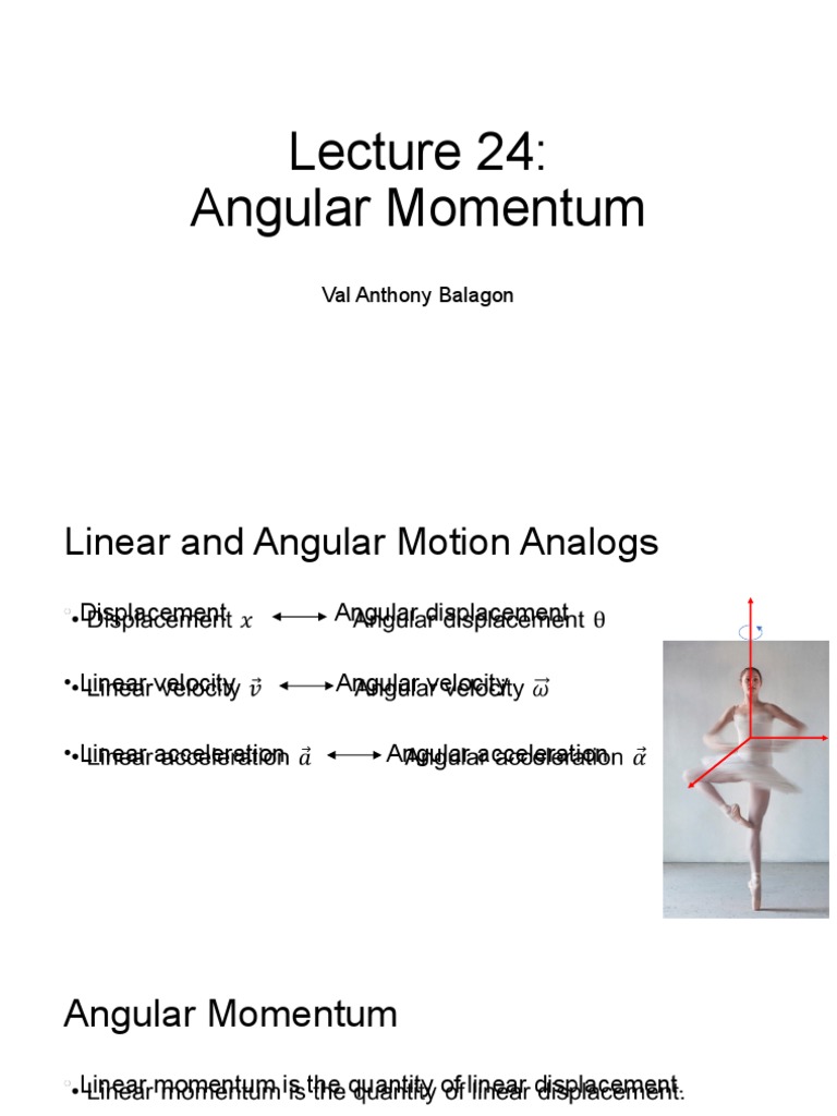Angular Momentum: Val Anthony Balagon | PDF | Rotation Around A Fixed Axis | Angular Momentum