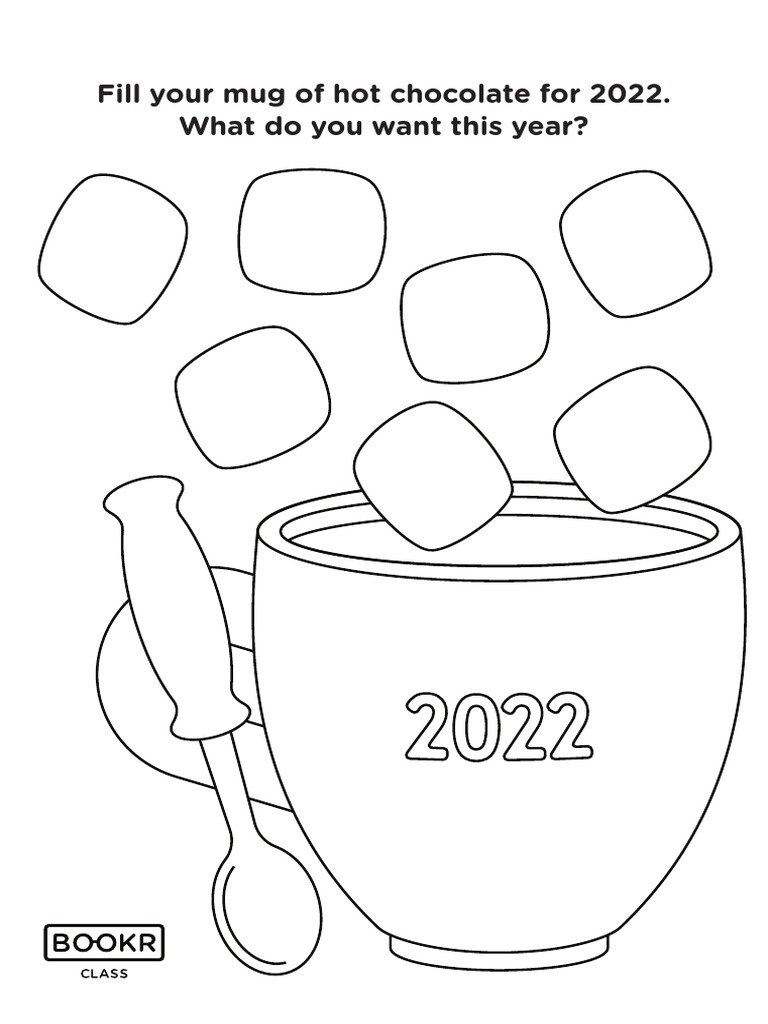 Fill Your Mug of Hot Chocolate For 2022. What Do You Want This Year? | PDF