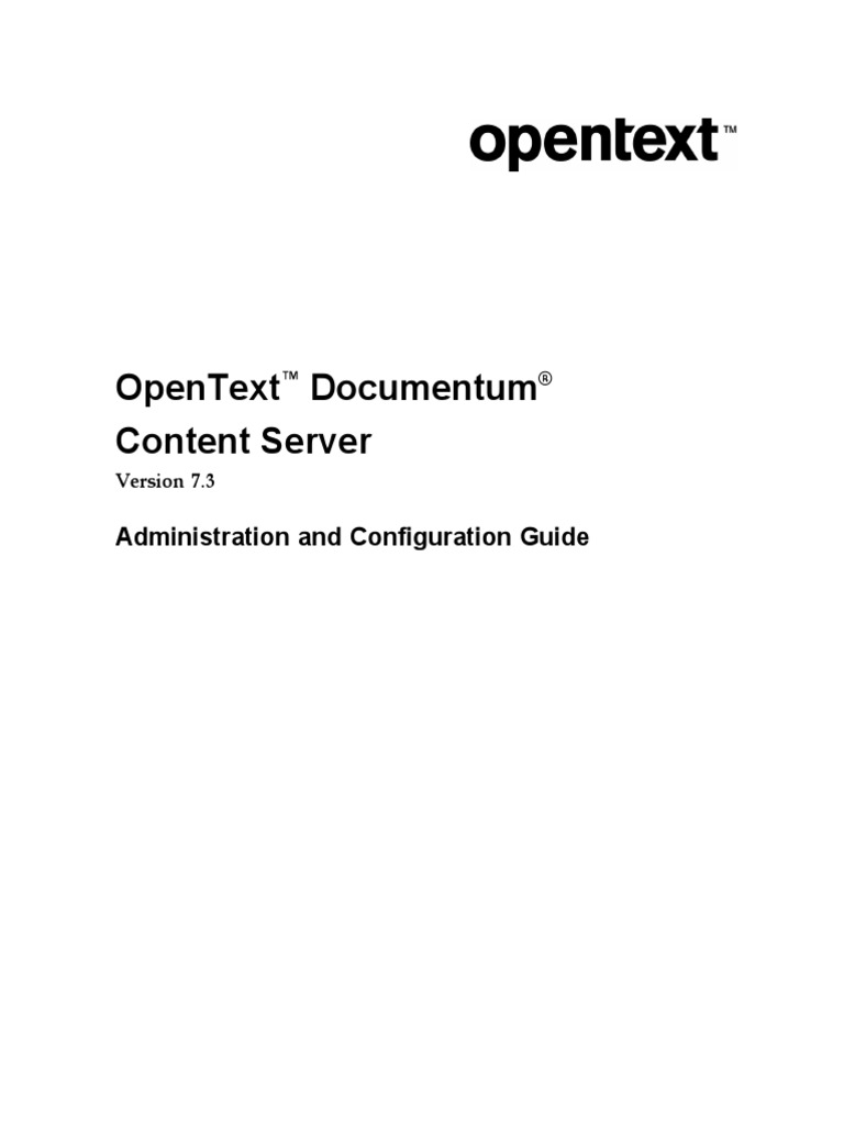 OpenText Documentum Content Server 7.3 Administration and Configuration Guide | PDF | Software ...