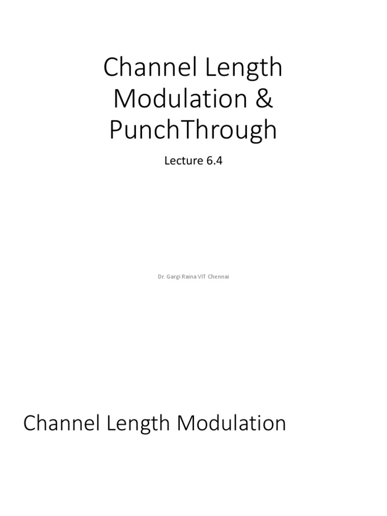 Lecture 6.4 Channel Length Modulation & PunchThrough | PDF | Science ...
