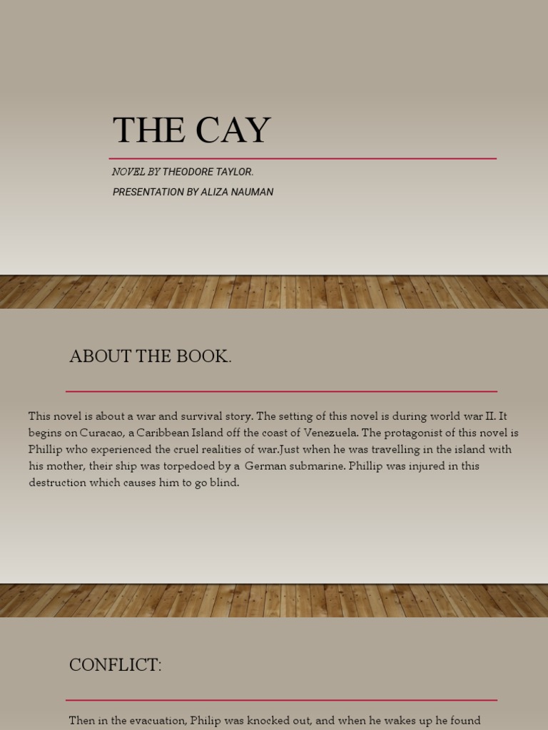 The Cay: Novel by Theodore Taylor. Presentation by Aliza Nauman | PDF