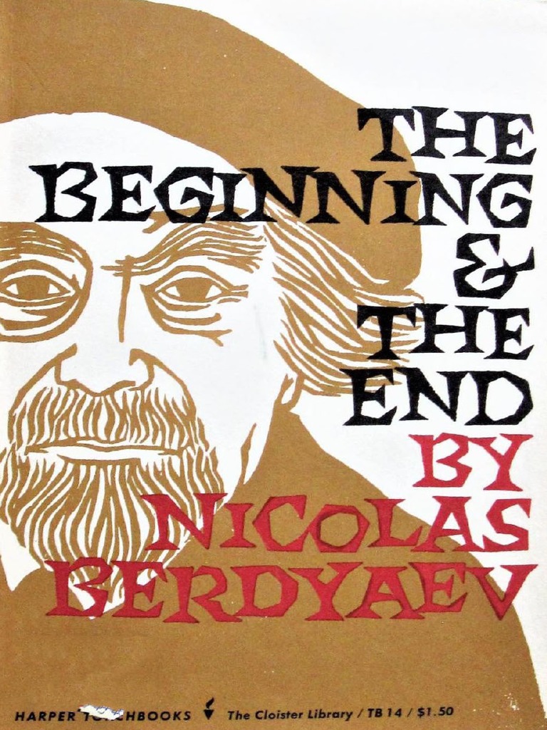 Berdyaev, Nikolai - Beginning and The End (Harper & Bros., 1957) | PDF ...