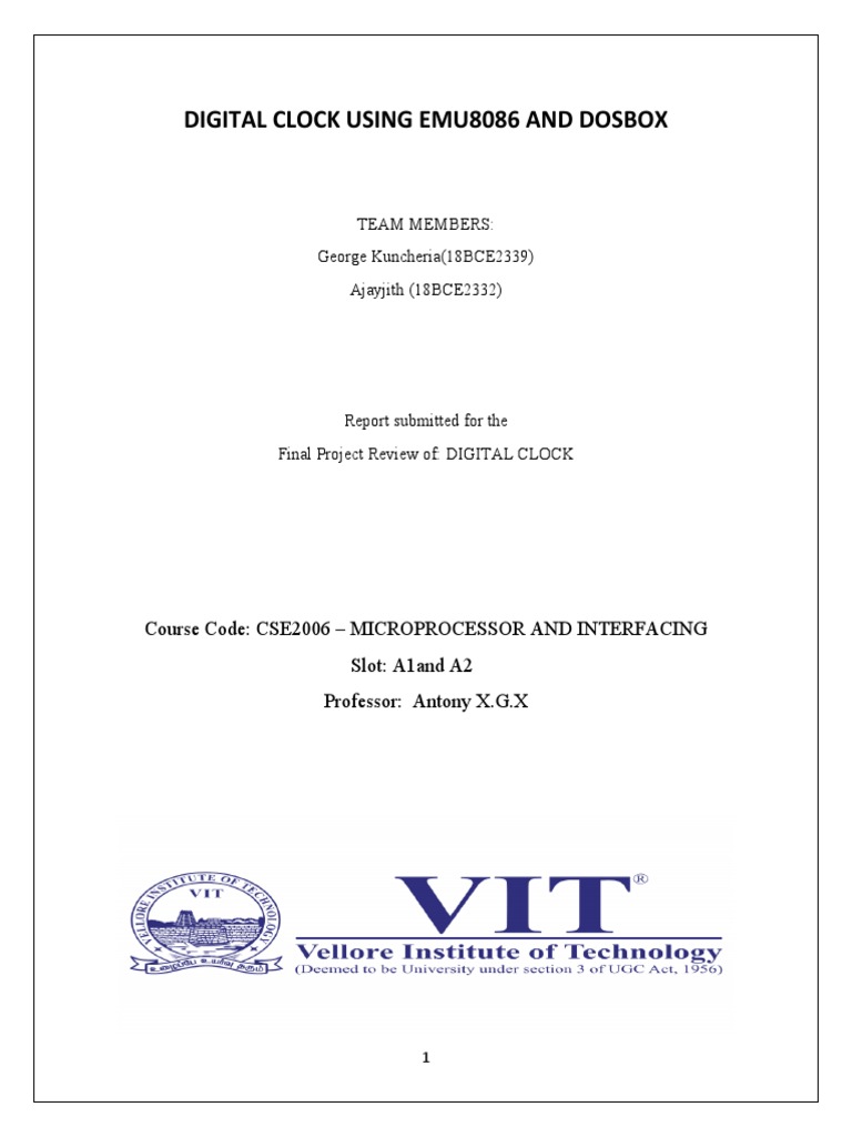 Digital Clock Using Emu8086 and Dosbox: Team Members: George Kuncheria ...