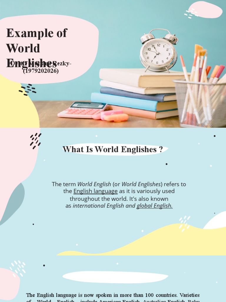 Example of World Englishes: - Destri Mutiara Rezky - (1979202026) | PDF ...