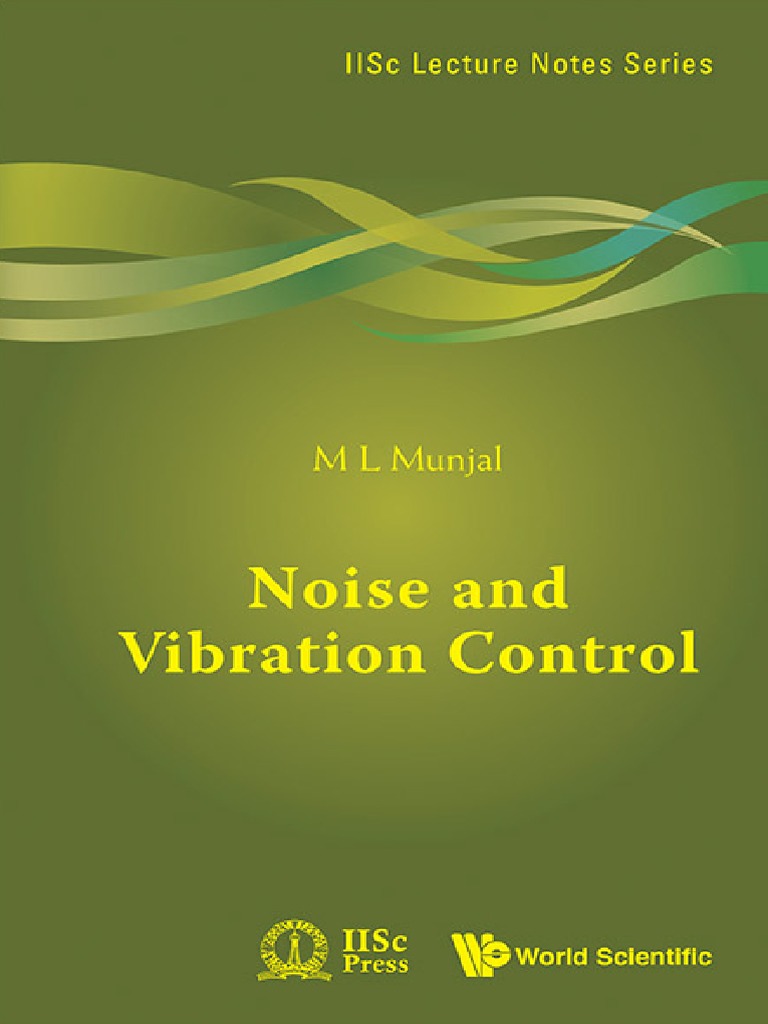 (IISc Lecture Notes Series, V. 3) M L Munjal - Noise and Vibration ...