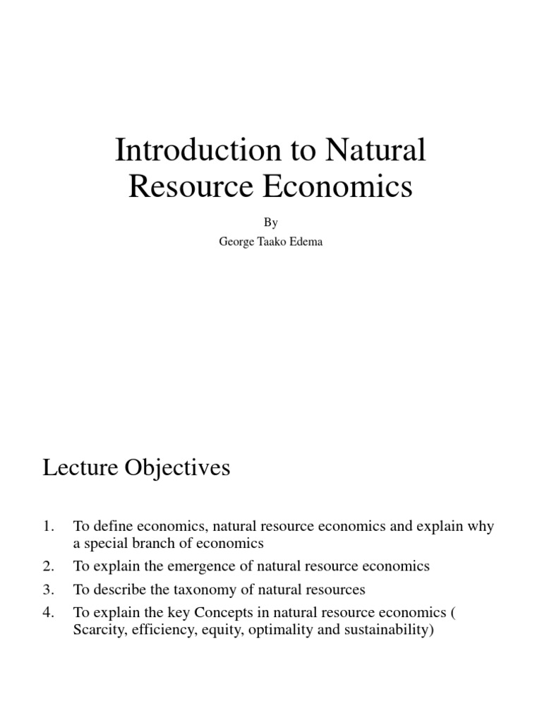 1 Natural Resource Economics Lecture One | PDF | Economics | Resource