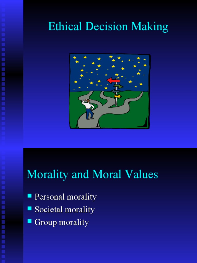 Ethical Decision Making | PDF | Autonomy | Morality