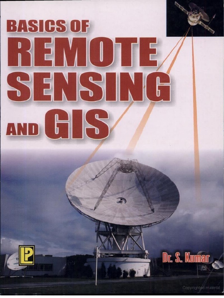 Basics of Remote Sensing and Gis by S Kumar | PDF