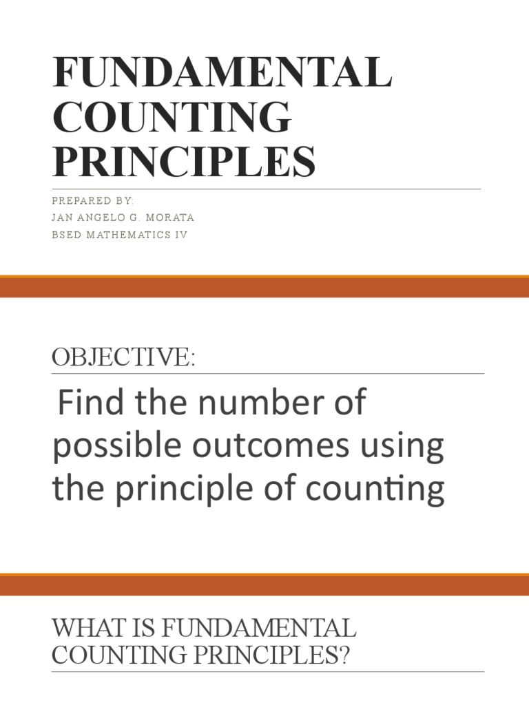 Fundamental Counting Principles: P Repared By: Jan Angelo G.Morata Bs ...