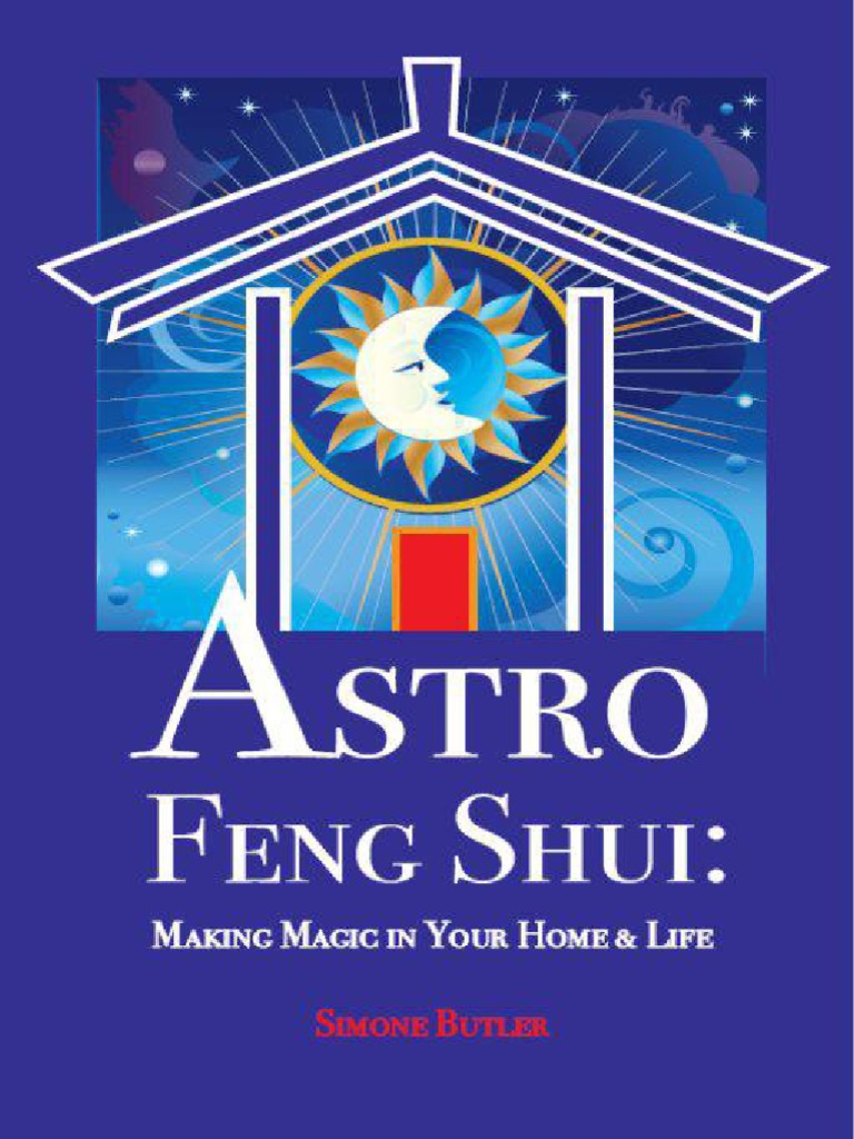 Astro Feng Shui - Making Magic in Your Ho - Butler - Simone | PDF ...