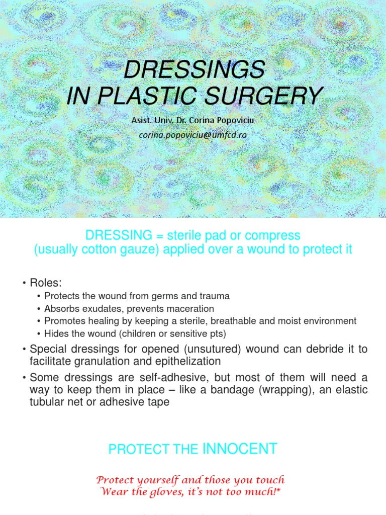 Dressings in Plastic Surgery: Asist. Univ. Dr. Corina Popoviciu ...