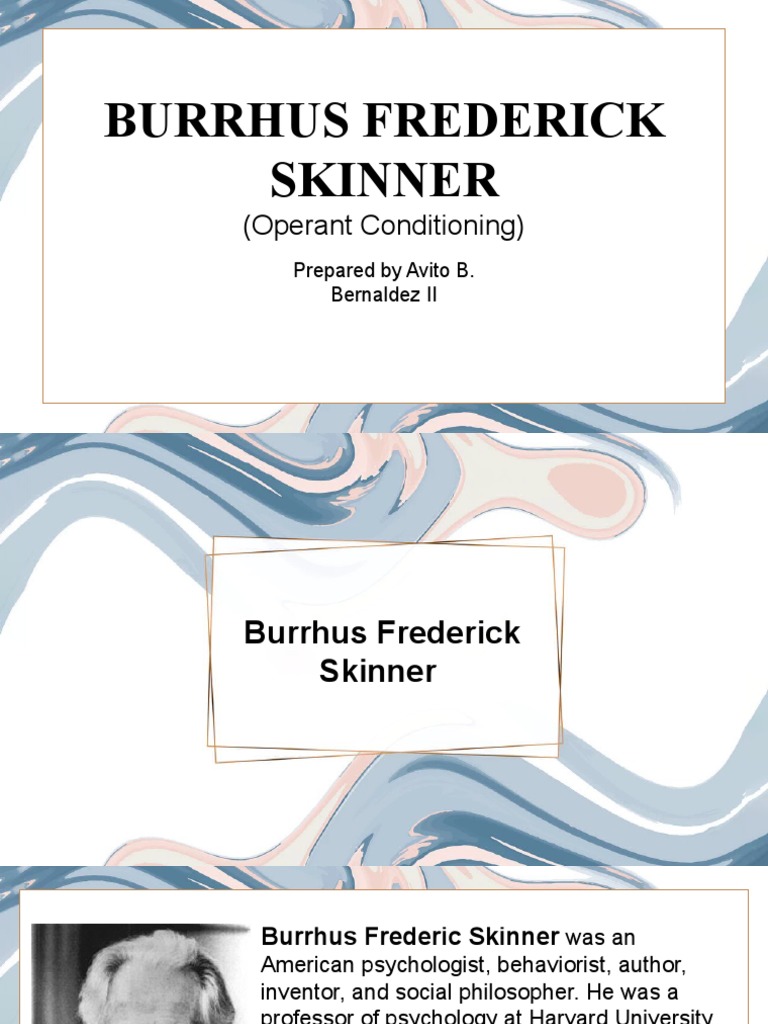 Burrhus Frederick Skinner: (Operant Conditioning) | PDF | Reinforcement ...