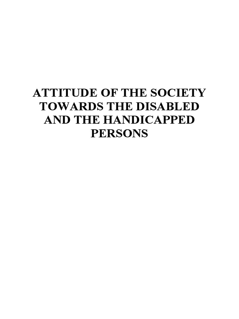 Attitude of The Society Towards The Disabled and The Handicapped ...